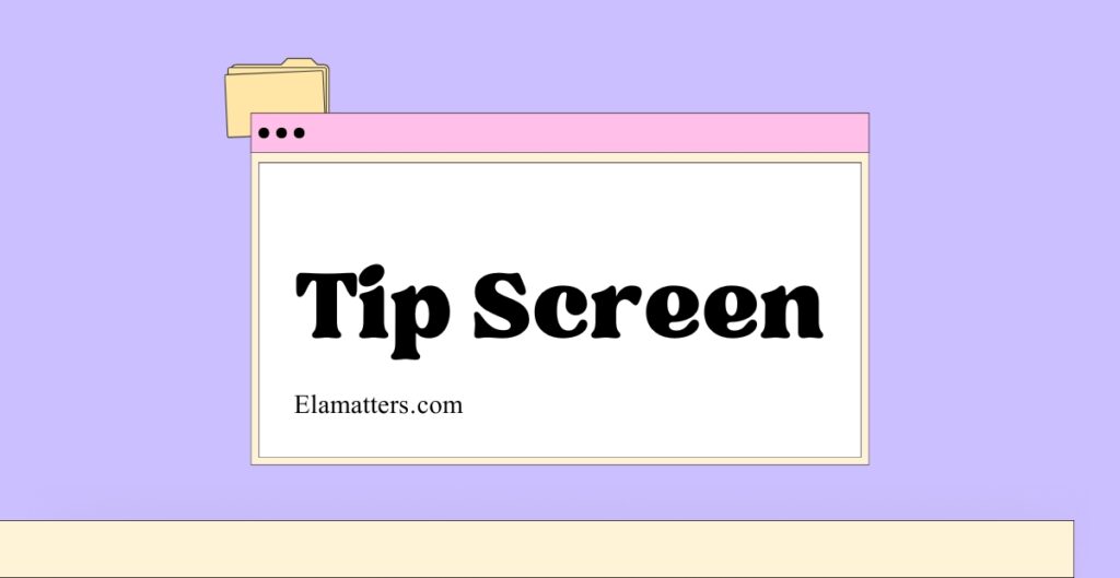 Tip Screen | Best Practices and Pitfalls - ELA Matters